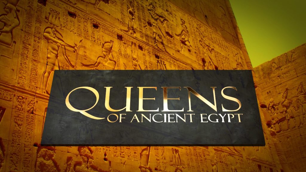 Queens of Ancient Egypt - Tile Films Ltd.